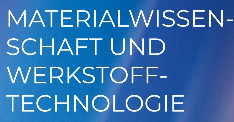 Materialwissenschaft und Werkstofftechnologie | Bachelorstudium